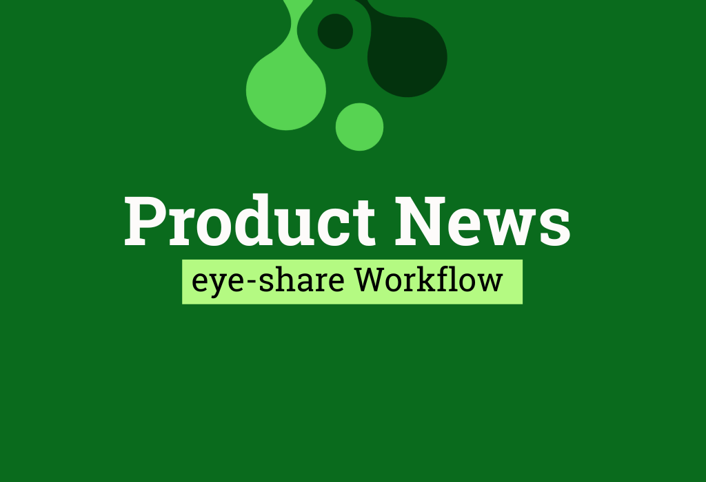 New in eye-share Workflow 15.3